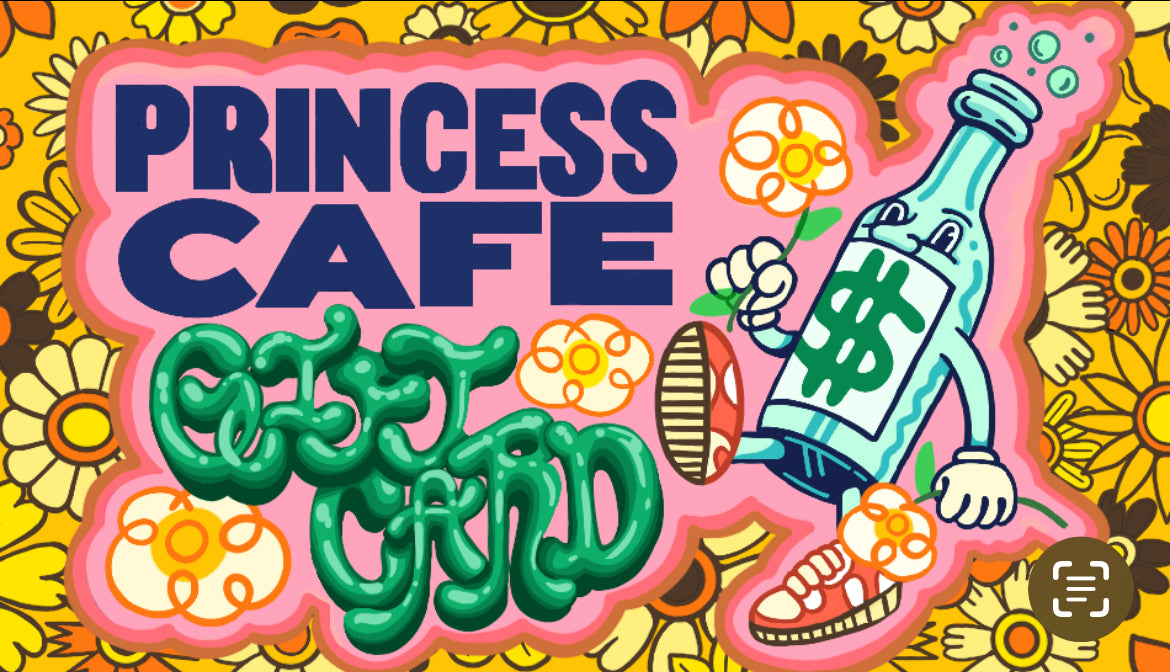 Gift Card – Princess Cafe